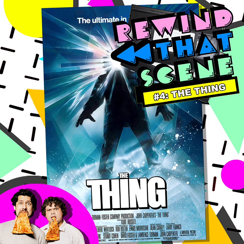 Rewind That Scene: Episode 4 – The Thing – Bobo Touch