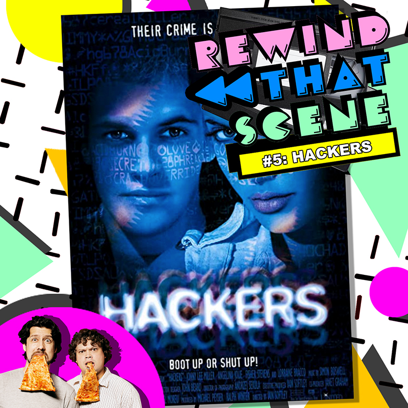 Rewind That Scene: Episode 5 – Hackers – Laurence Mason – Bobo Touch